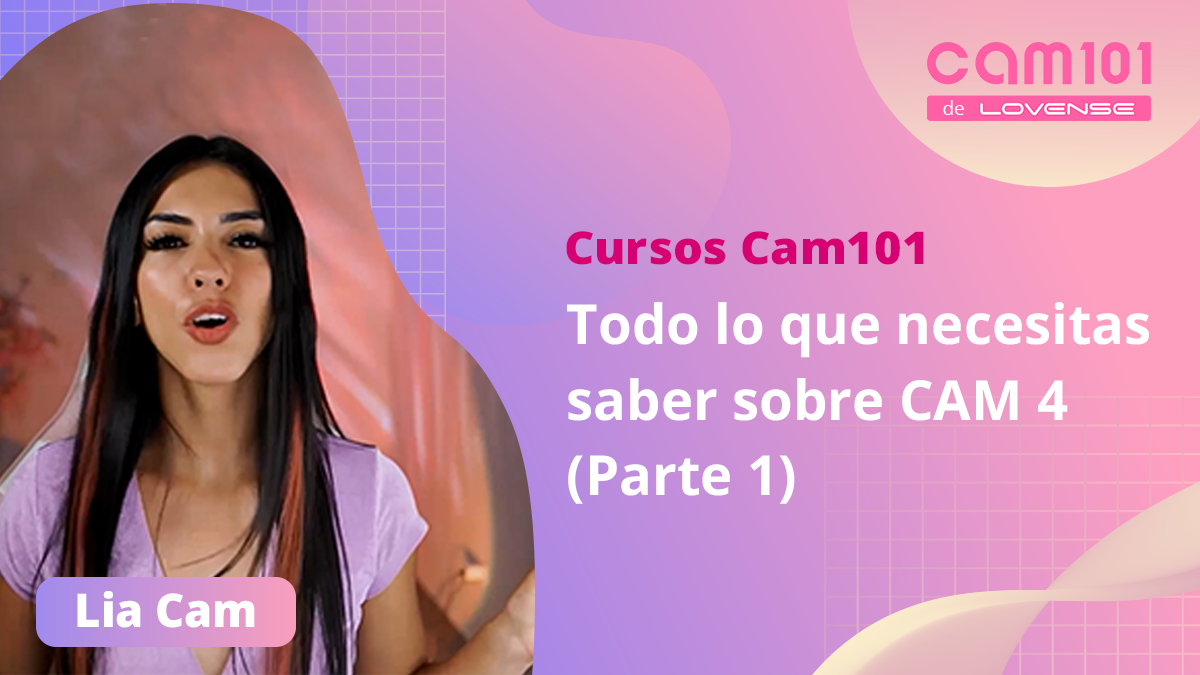 💡[Curso Cam 101]💡 - Todo sobre Cam4